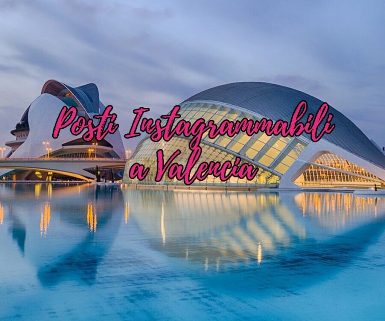 Valencia cosa fotografare e vedere | Posti Instagrammabili